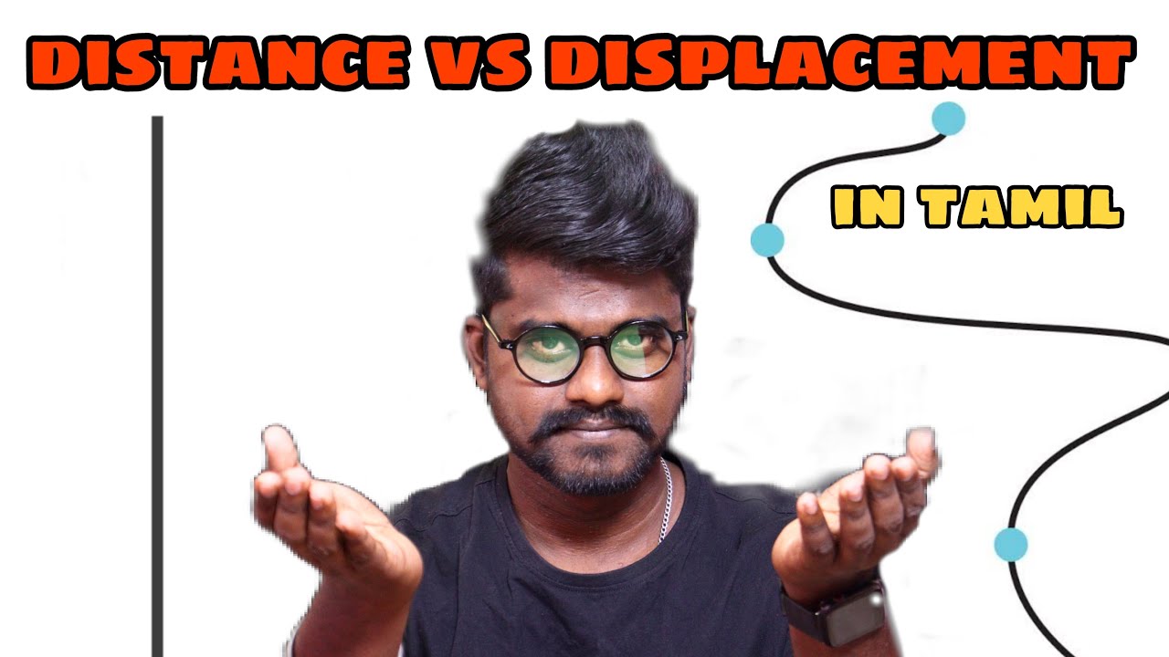 Distance Vs Displacement Explained In Tamil How It Works distance distance-vs-displacement-explained-in-tamil-how-it-works-distance