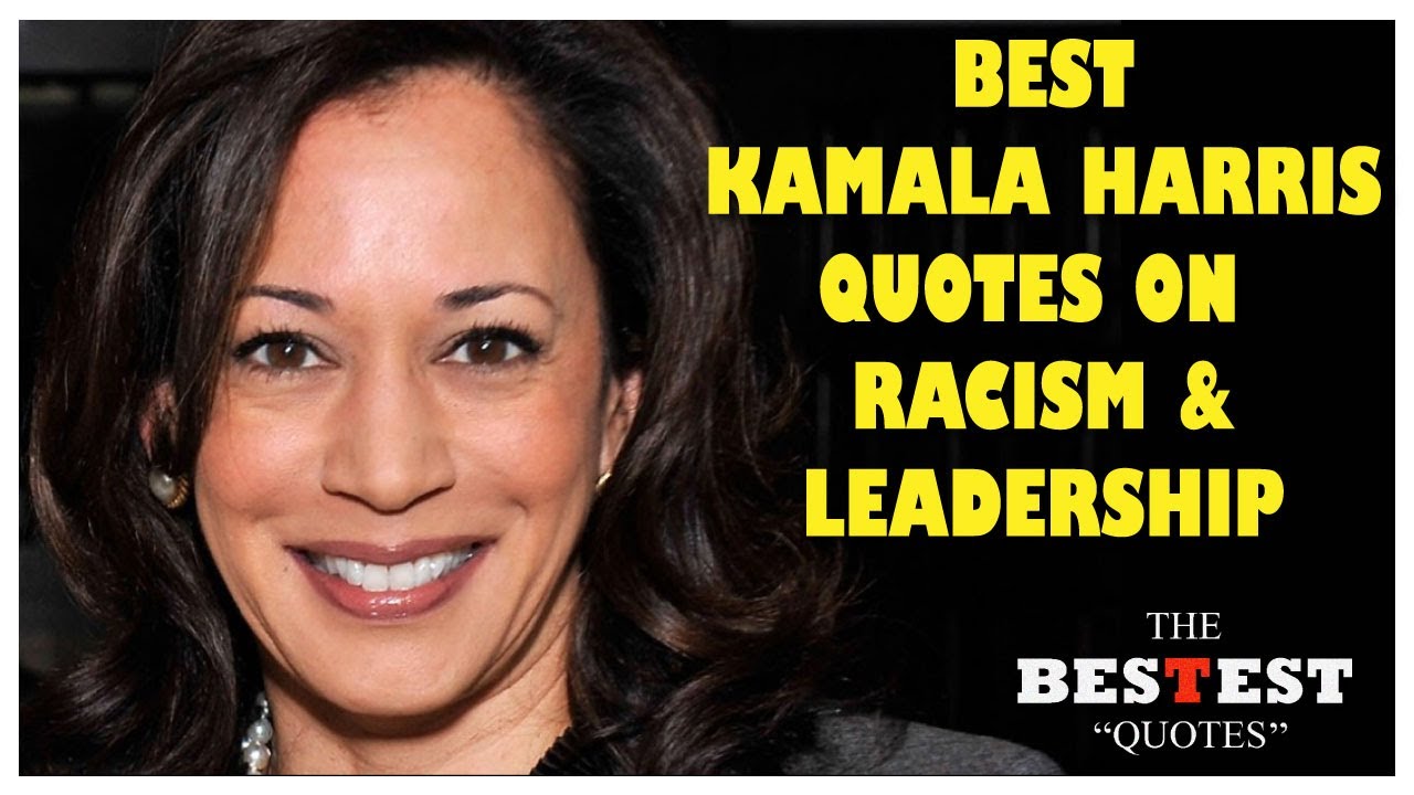 Best Kamala Harris Quotes on Racism and Leadership | Best Quotes - YouTube