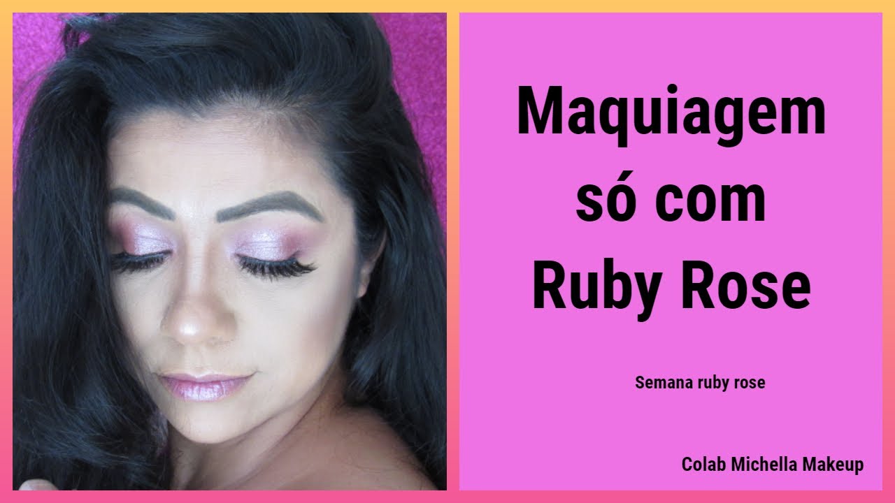 Make só com produtos Ruby Rose --- Semana Ruby Rose - YouTube