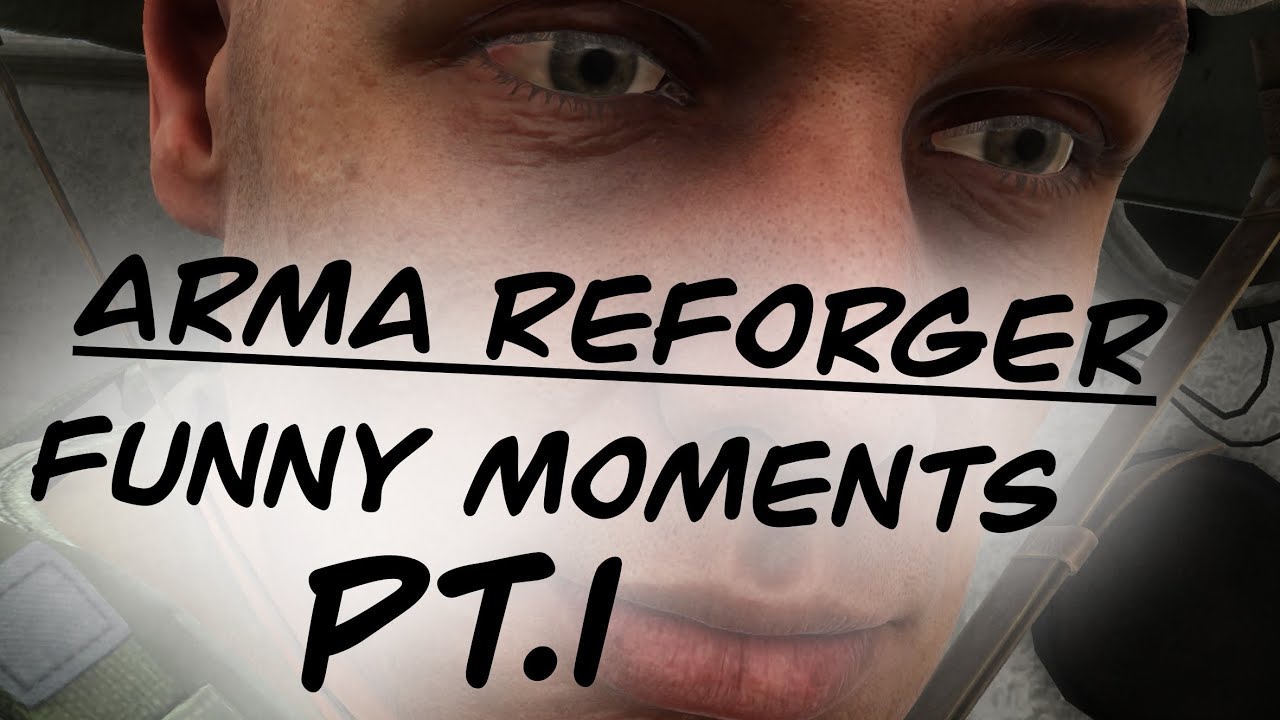 Arma Reforger Funny Moments PT.1 - YouTube