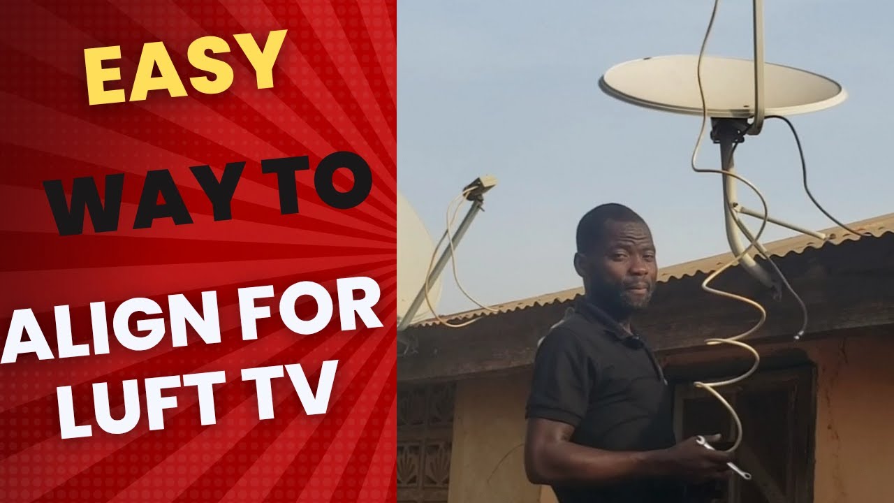 Easy Way To Align Dish For Luft TV In 2025 - YouTube