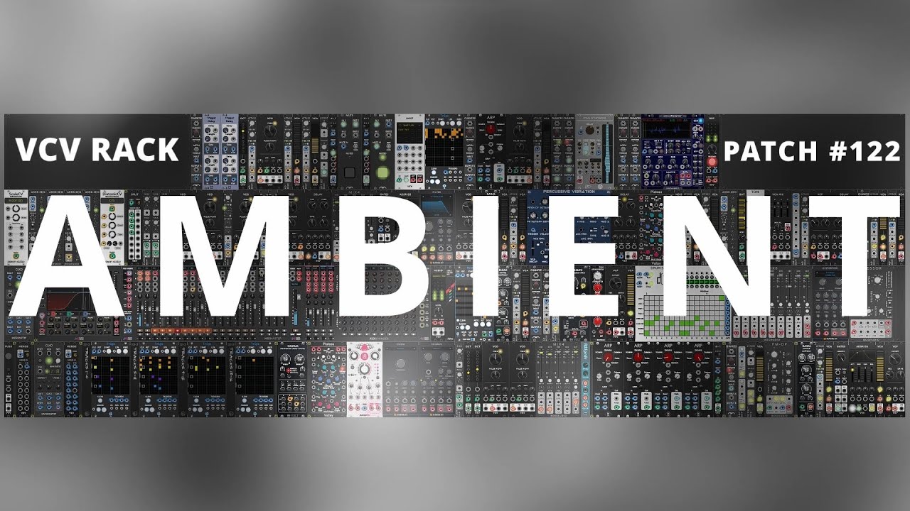 VCV Rack Ambient Patch #122 - YouTube