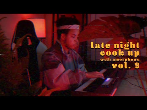 Late Night Cook Up W/ Amorphous - Vol 2 - YouTube