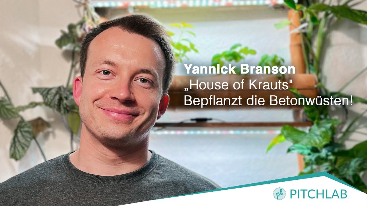 House of Krauts – Bepflanzt die Betonwüsten! - Pitch von Yannick ...