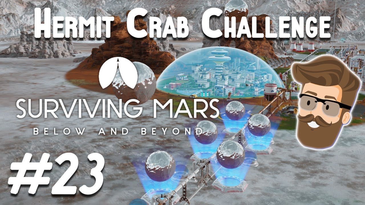 Shrinkage (Hermit Crab Challenge Episode 23) - Surviving Mars Gameplay ...