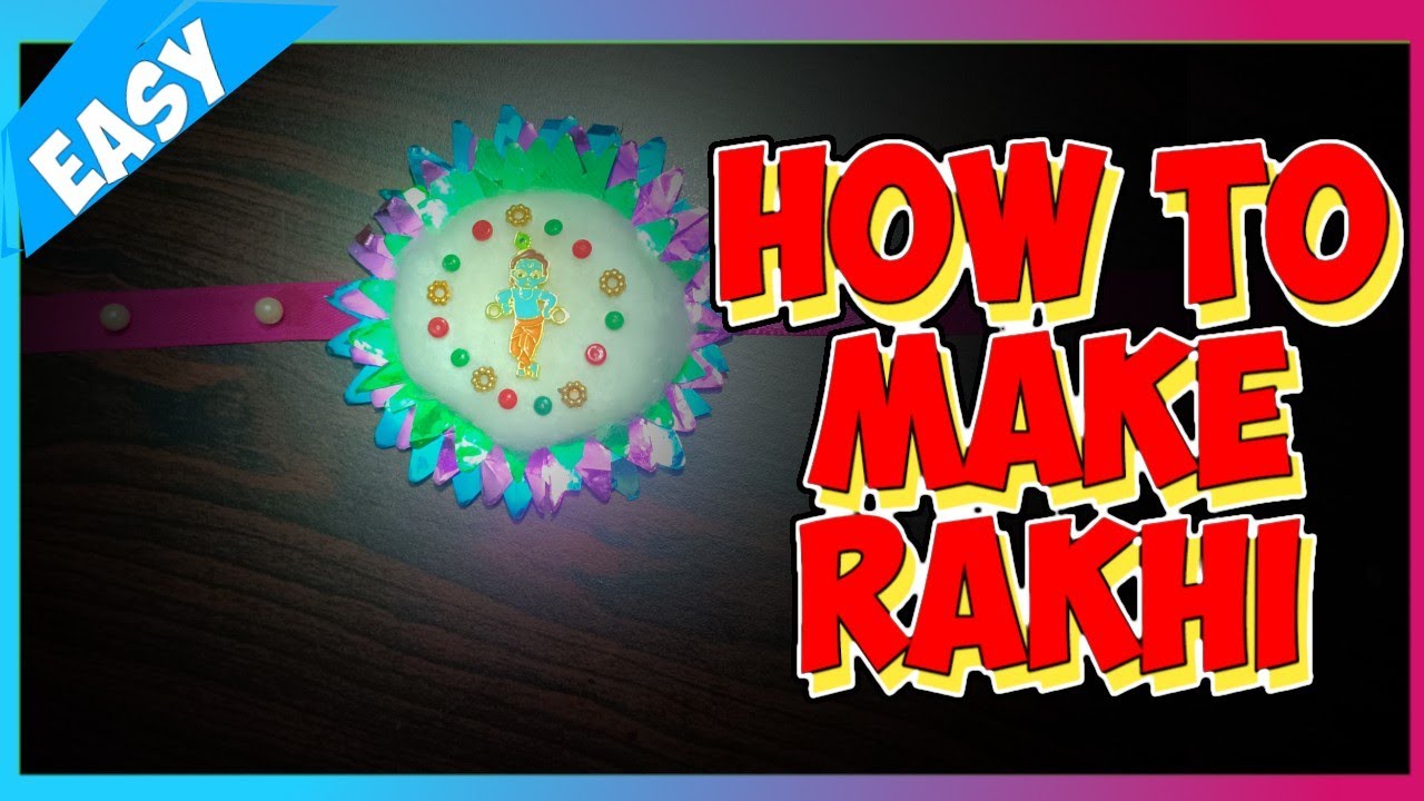 How to make rakhi easy and beautiful | Kisku's home #rakhi # ...
