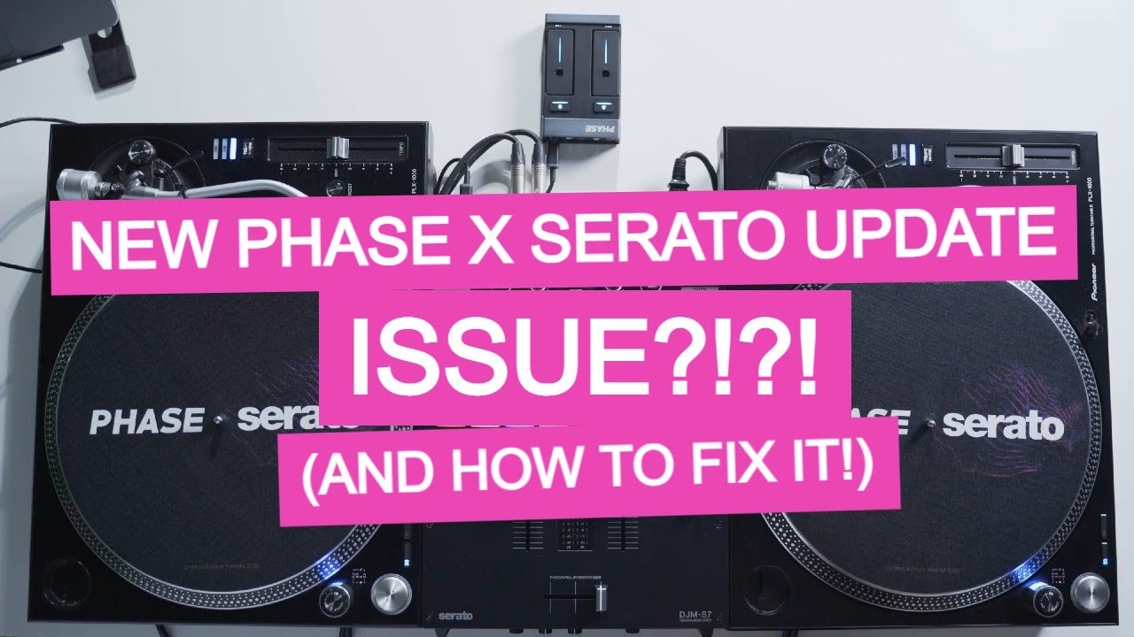 New Phase x Serato Update Bug?! (Here's How To Fix It!) - YouTube