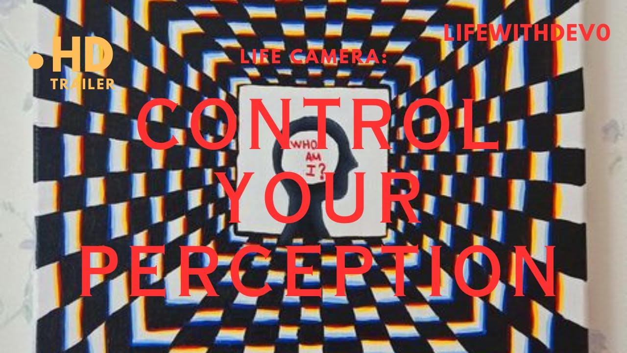 CONTROL YOUR PERCEPTION (life) - YouTube