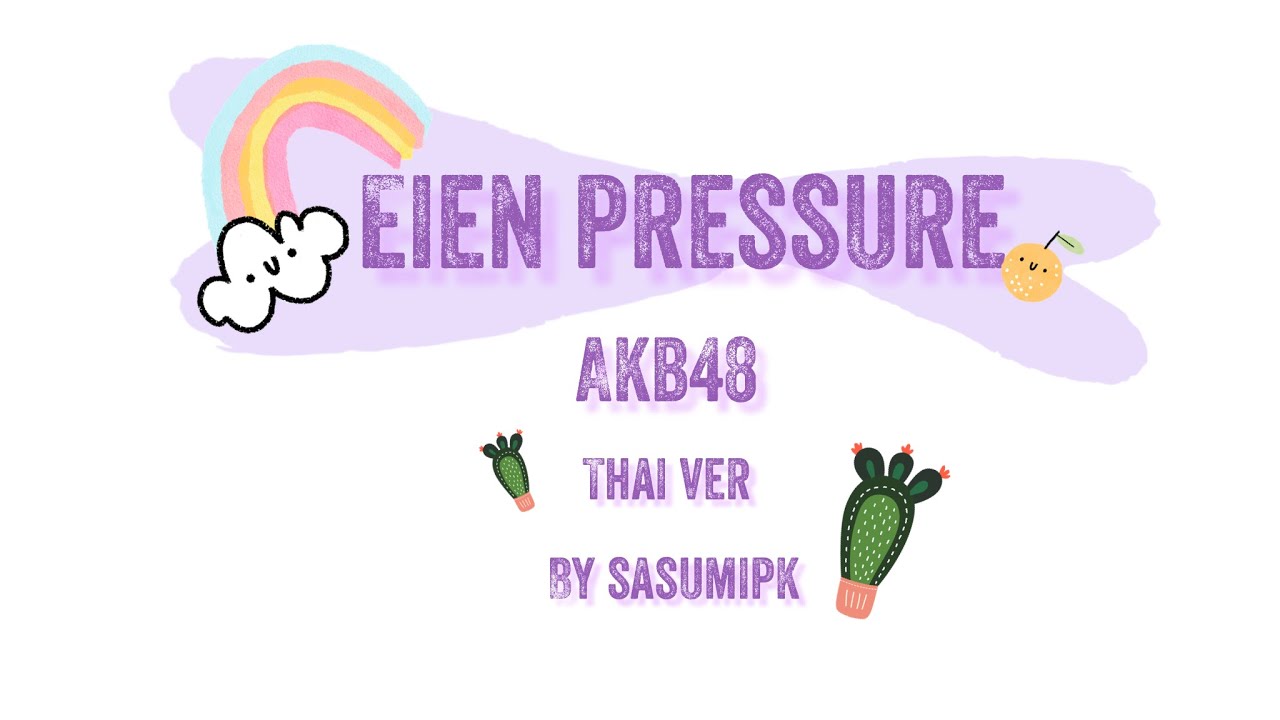 Eien pressure AKB48 / Thai ver - YouTube