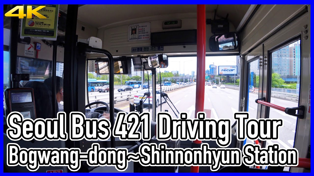 Seoul Bus 421 Driving Tour | Bogwang-dong ~ Shinnonhyun Station | 서울 ...
