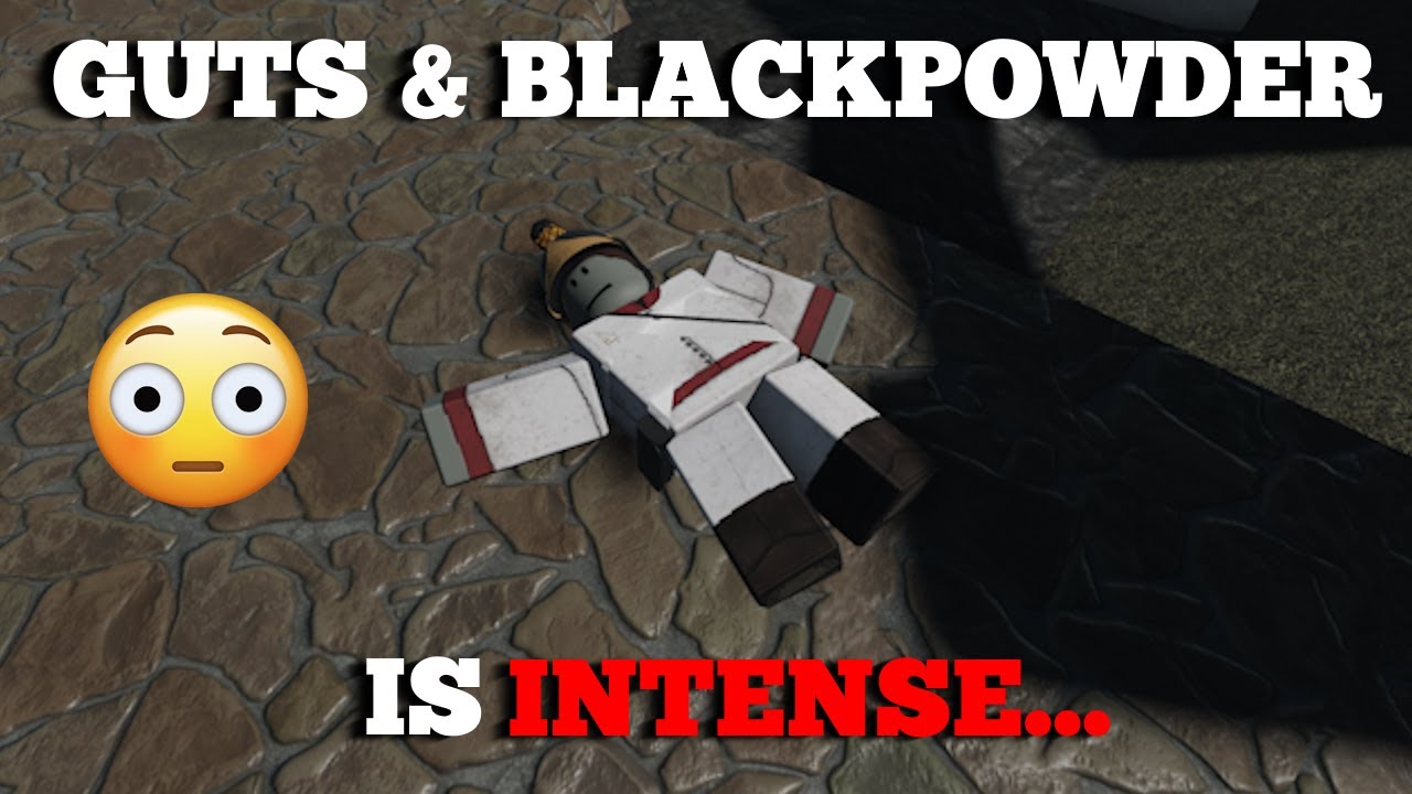 Guts & Blackpowder IS Intense... || ROBLOX - YouTube