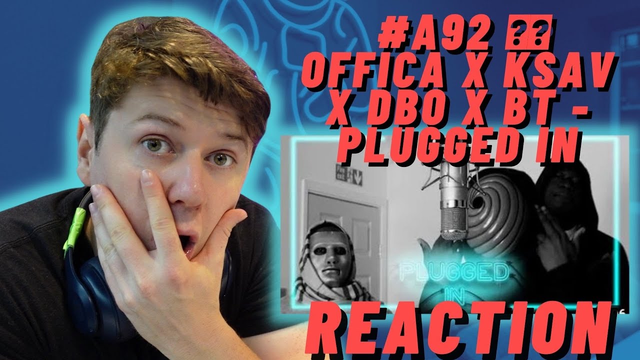 IRISH REACTION TO #A92 🇮🇪 Offica x Ksav x Dbo x BT - Plugged In W ...