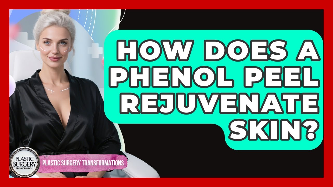 How Does A Phenol Peel Rejuvenate Skin? - Plastic Surgery ...