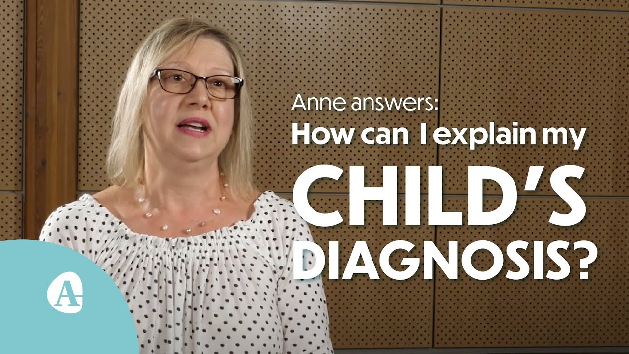 If and how can I explain my child’s diagnosis to friends and relatives ...