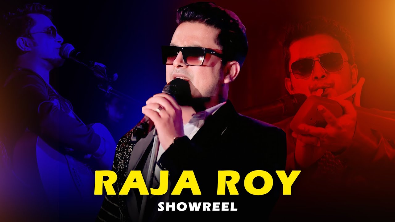 Raja Roy Showreel | Complete Profile | Raja Roy Live #rajaroy - YouTube
