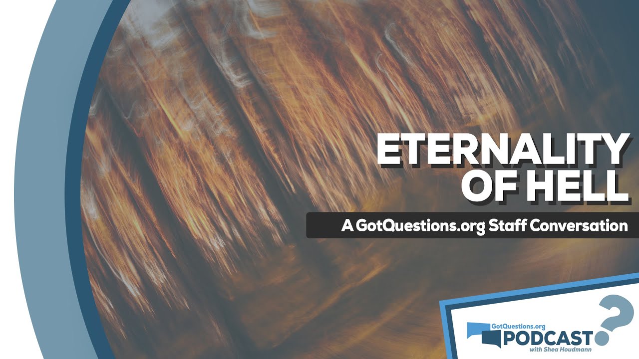 Is hell eternal? Does the Bible teach the eternality of hell ...