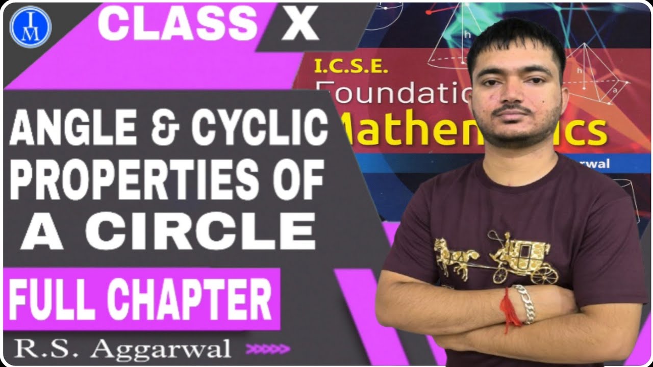Angle & Cyclic Properties of a Circle | Class 10th Math full Chapter 18 ...