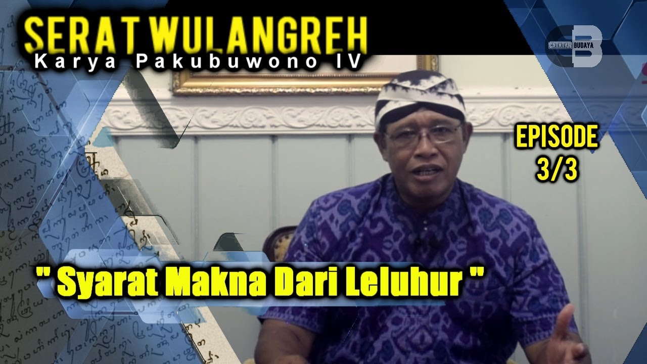 Terbaik Karya Pakubuwono IV || Mengenal SERAT WULANGREH || Episode 1_S3 ...