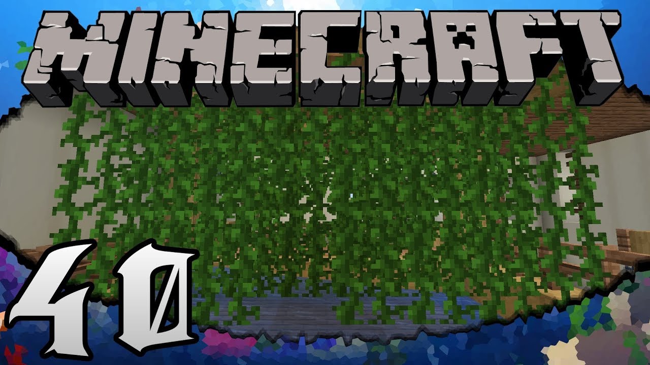 SIMPLE Vine Farm 1.14 ￭ Minecraft Survival ￭ EP.40 ￭ Season 1 ...