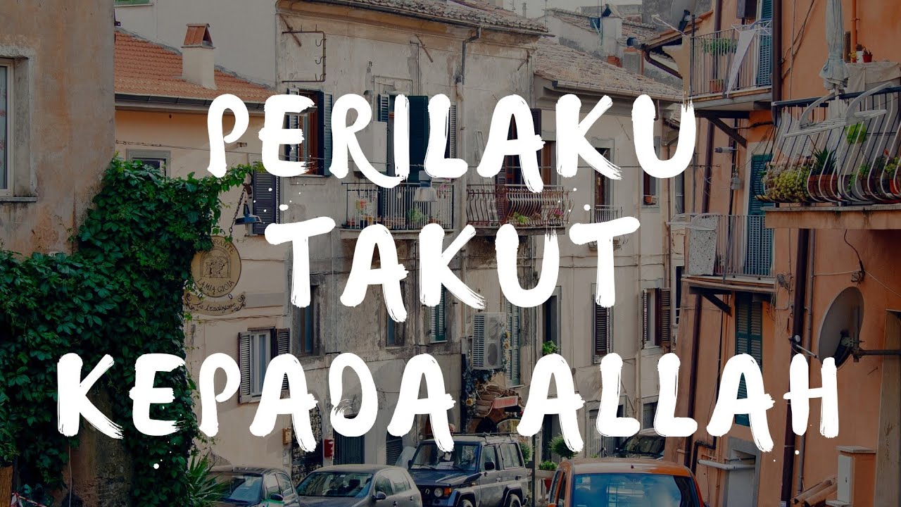 PENGERTIAN TAKUT KEPADA ALLAH - YouTube