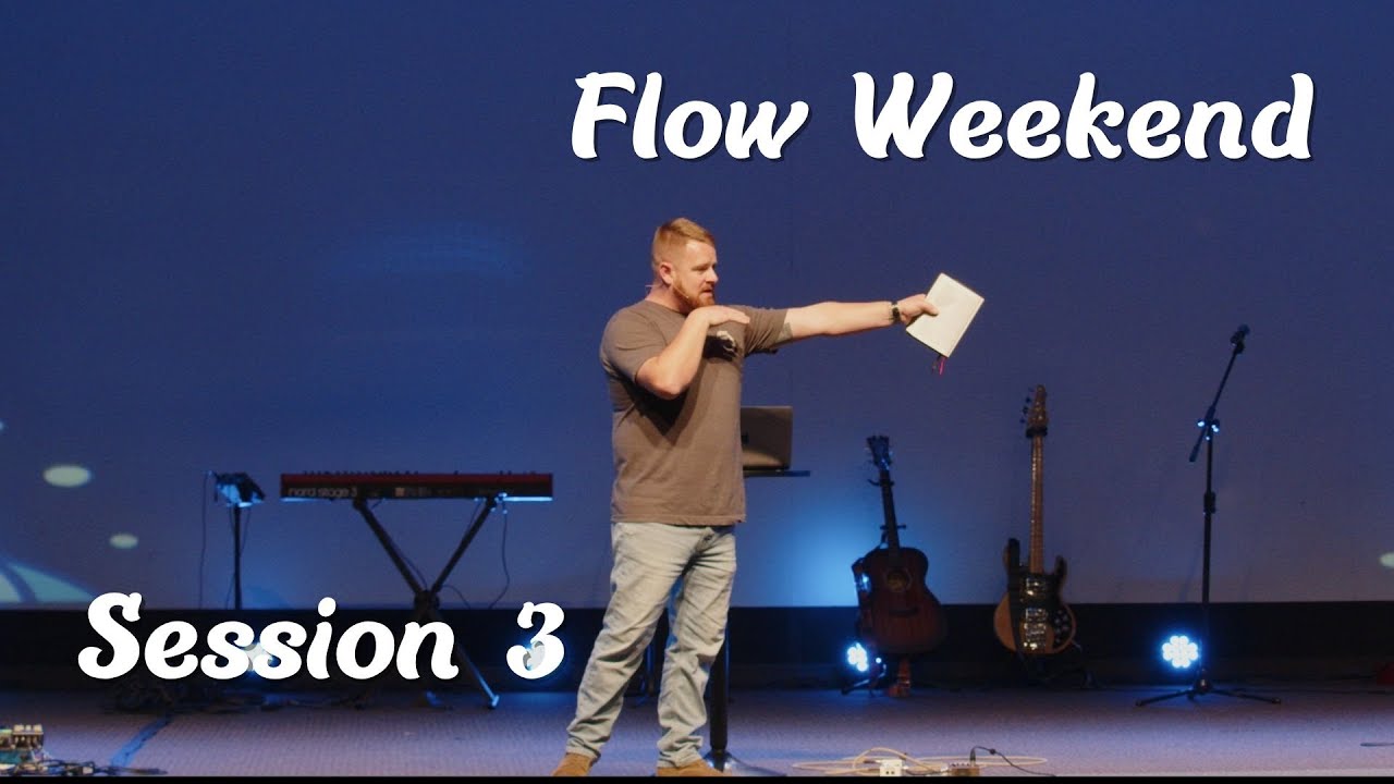 Flow Weekend Session 3 - YouTube
