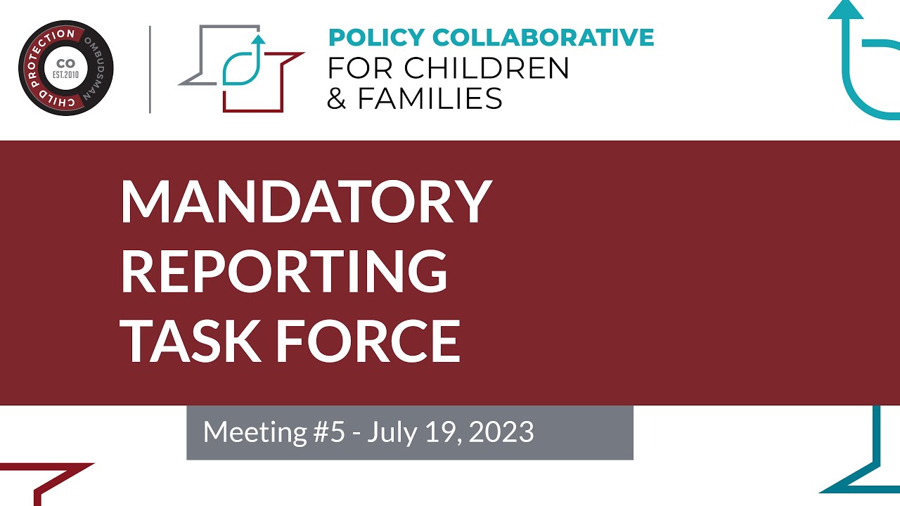 Mandatory Reporting Task Force – Meeting 5 (July 19, 2023) - YouTube