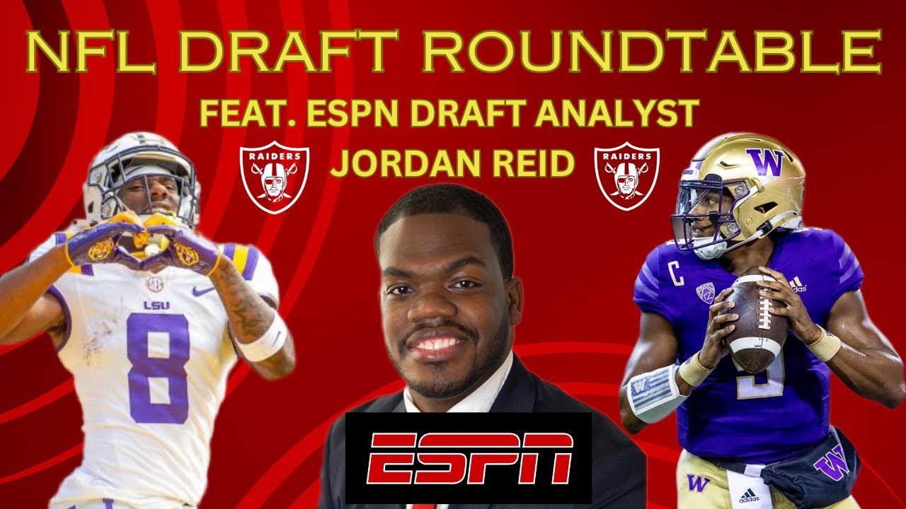 NFL Draft Roundtable | w/ ESPN NFL Draft Analyst Jordan Reid | Raiding ...