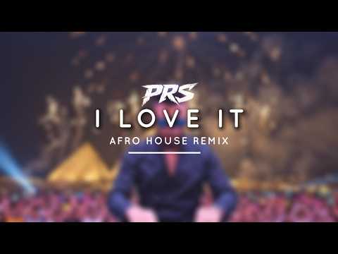 Icona Pop - I Love It (PRS Afro House Remix)