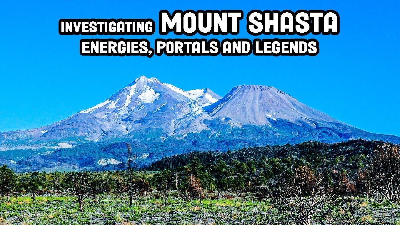 Investigating MOUNT SHASTA: Energies, Portals & Legends - YouTube