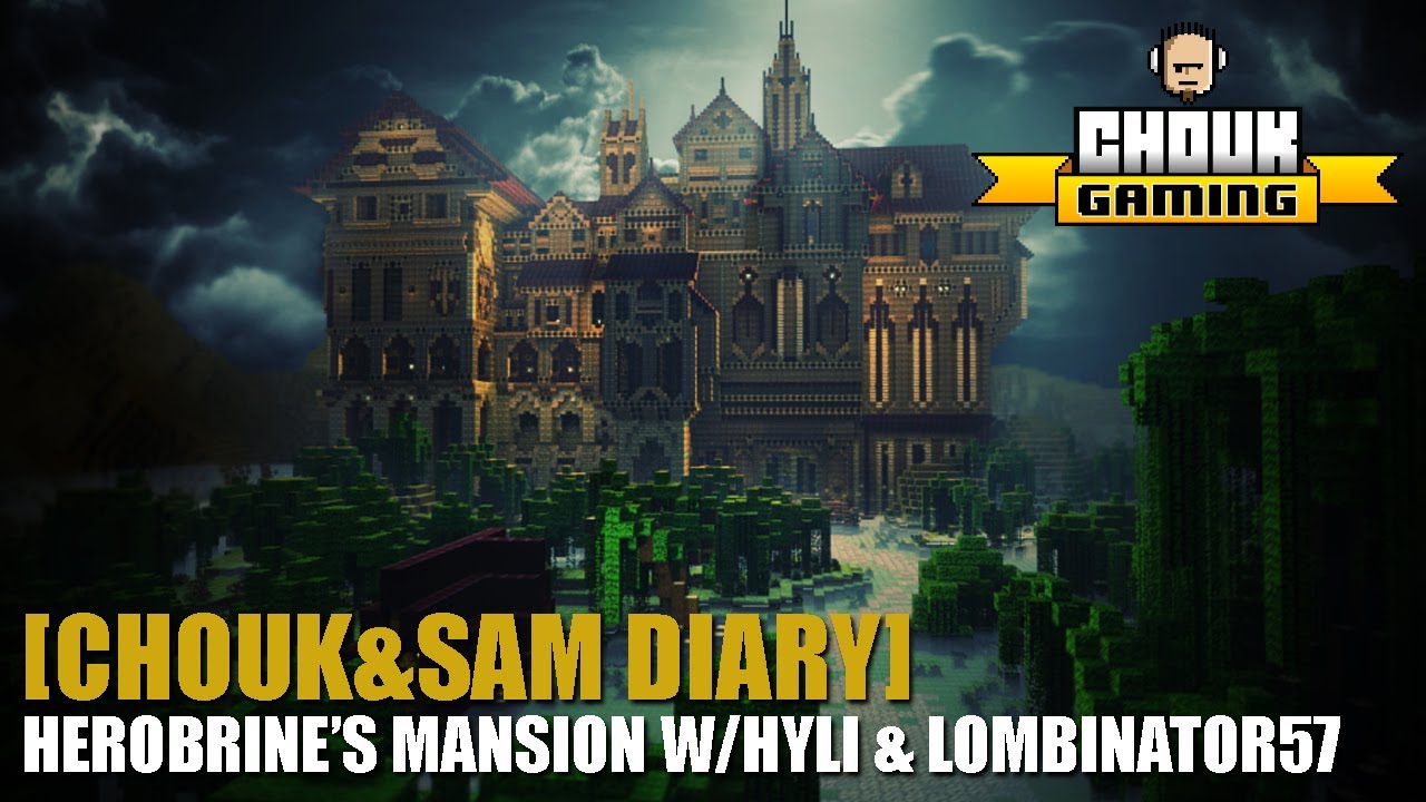 [CHOUK&SAM DIARY] Herobrine's mansion - Episode 01 - Le squelette badass - YouTube