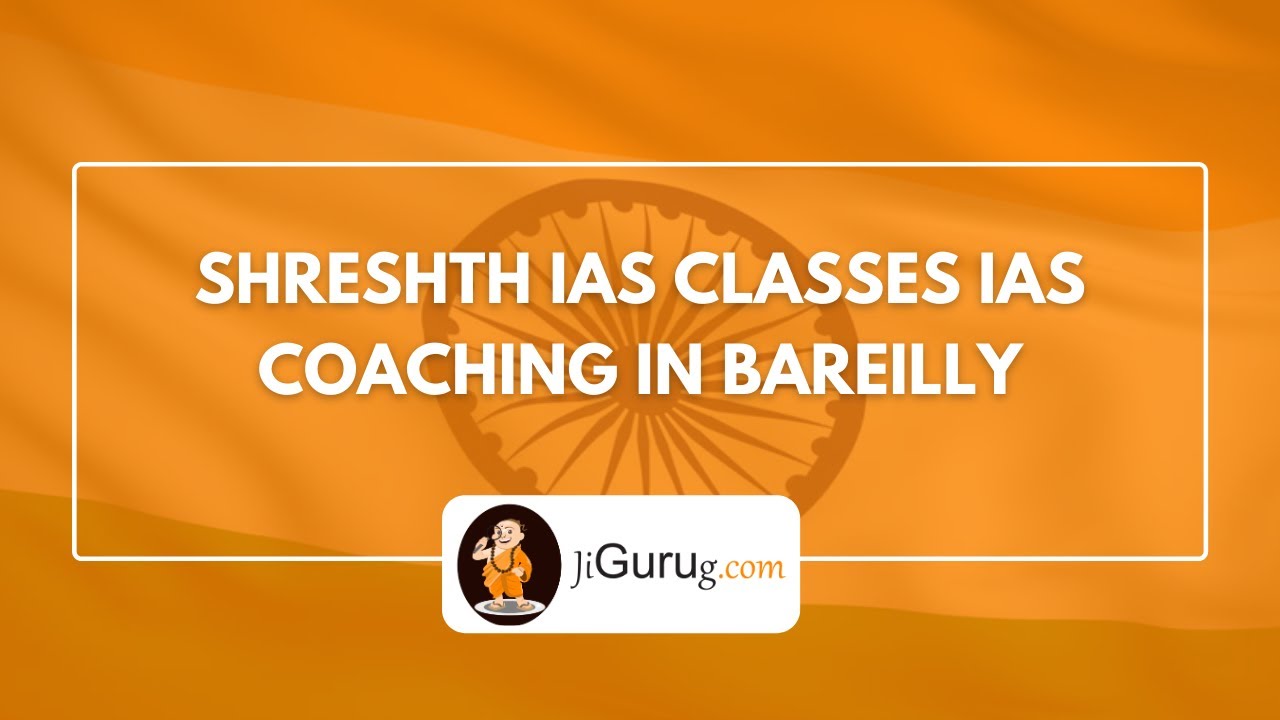 Shreshth IAS Classes IAS Coaching in Bareilly - YouTube