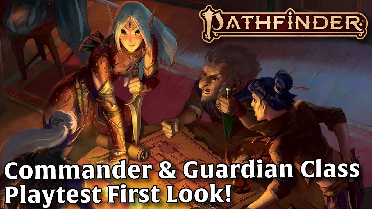 Commander & Guardian Class Playtest First Look with Pathfinder 2e Co ...