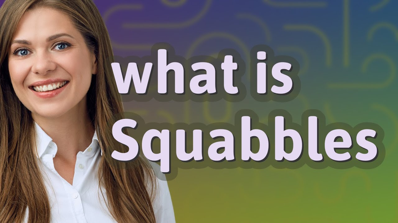 Squabbles | meaning of Squabbles - YouTube