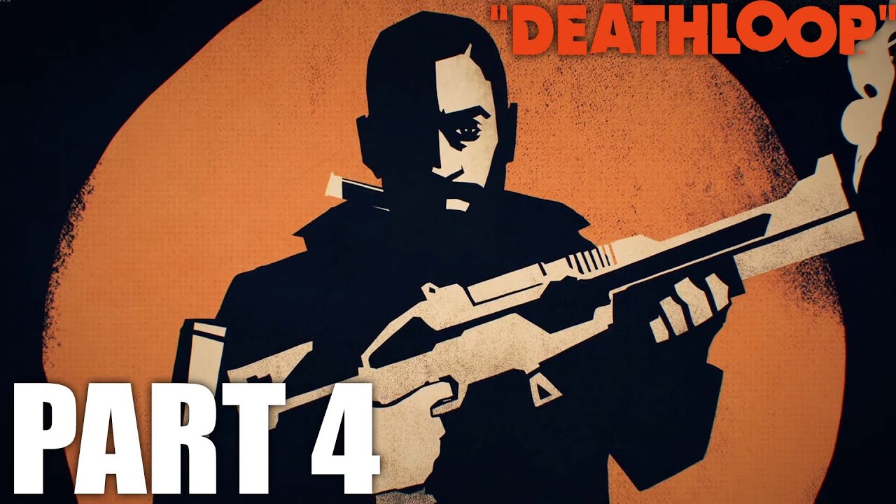 Deathloop Gameplay Walkthrough Part 4 | Return In The Morning | PC ...