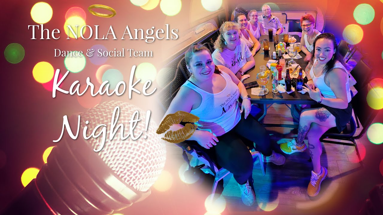 Girls Just Wana Have Fun! Nola Angels Karaoke Night September 2023 ...