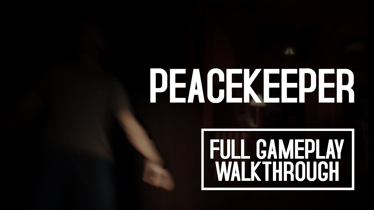 Peacekeeper - Full Gameplay Walkthrough - YouTube