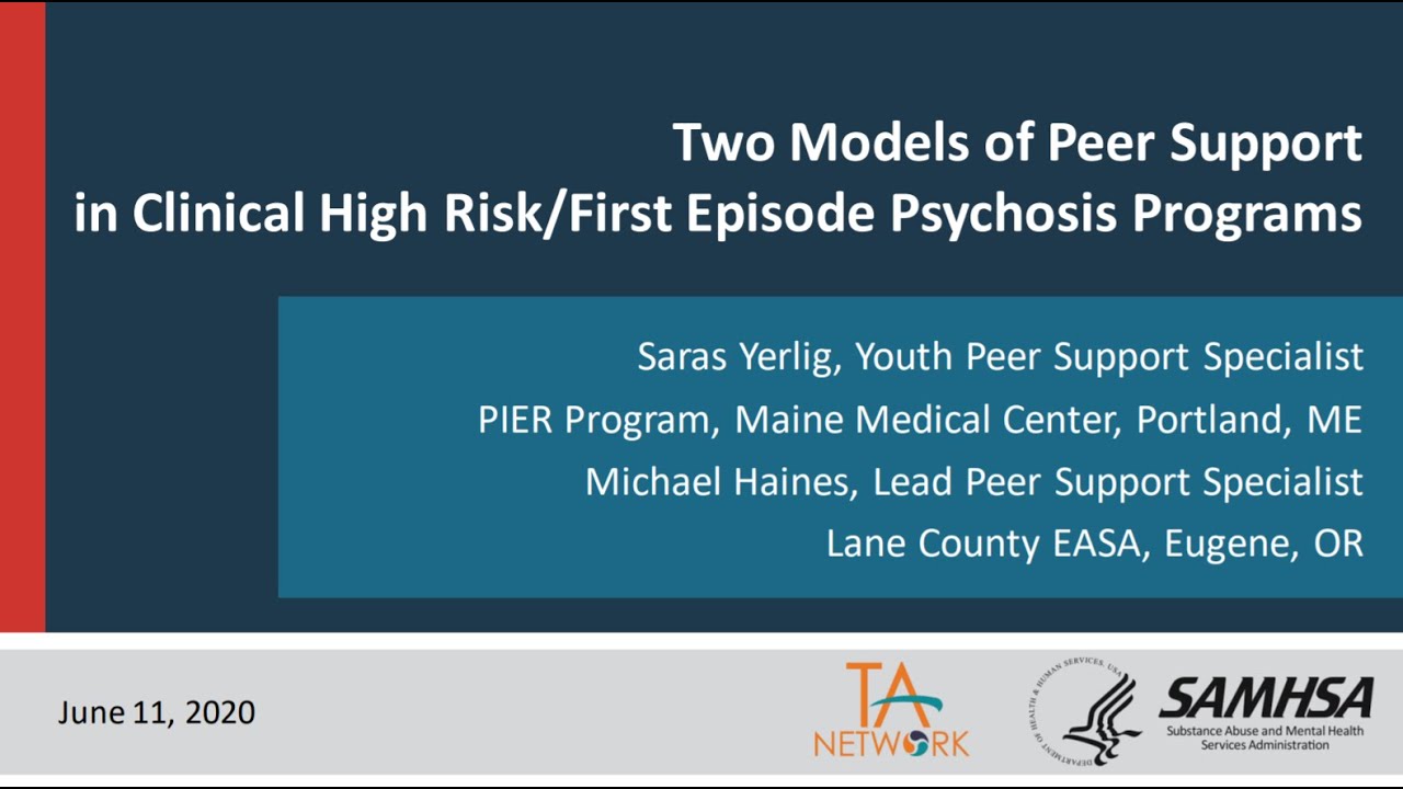 Two Models of Peer Support in Clinical High Risk/First Episode ...