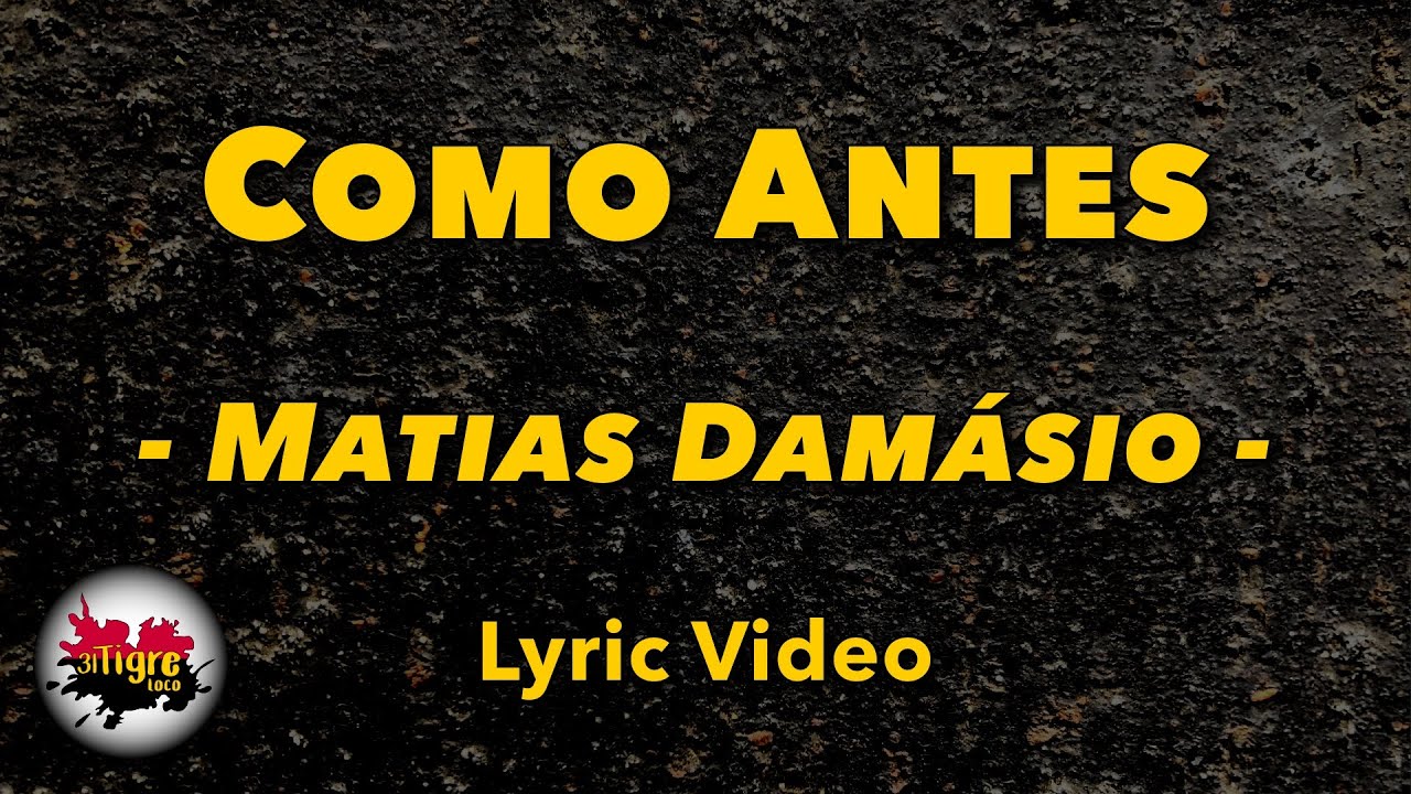 Matias Damásio - Como antes | Letra - YouTube