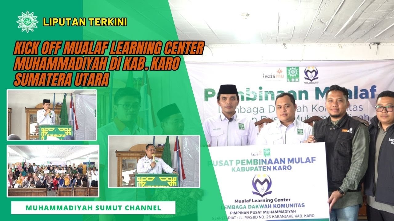 [LIPUTAN TERKINI] KICK OFF MUALAF LEARNING CENTER MUHAMMADIYAH DI KABUPATEN KARO - YouTube