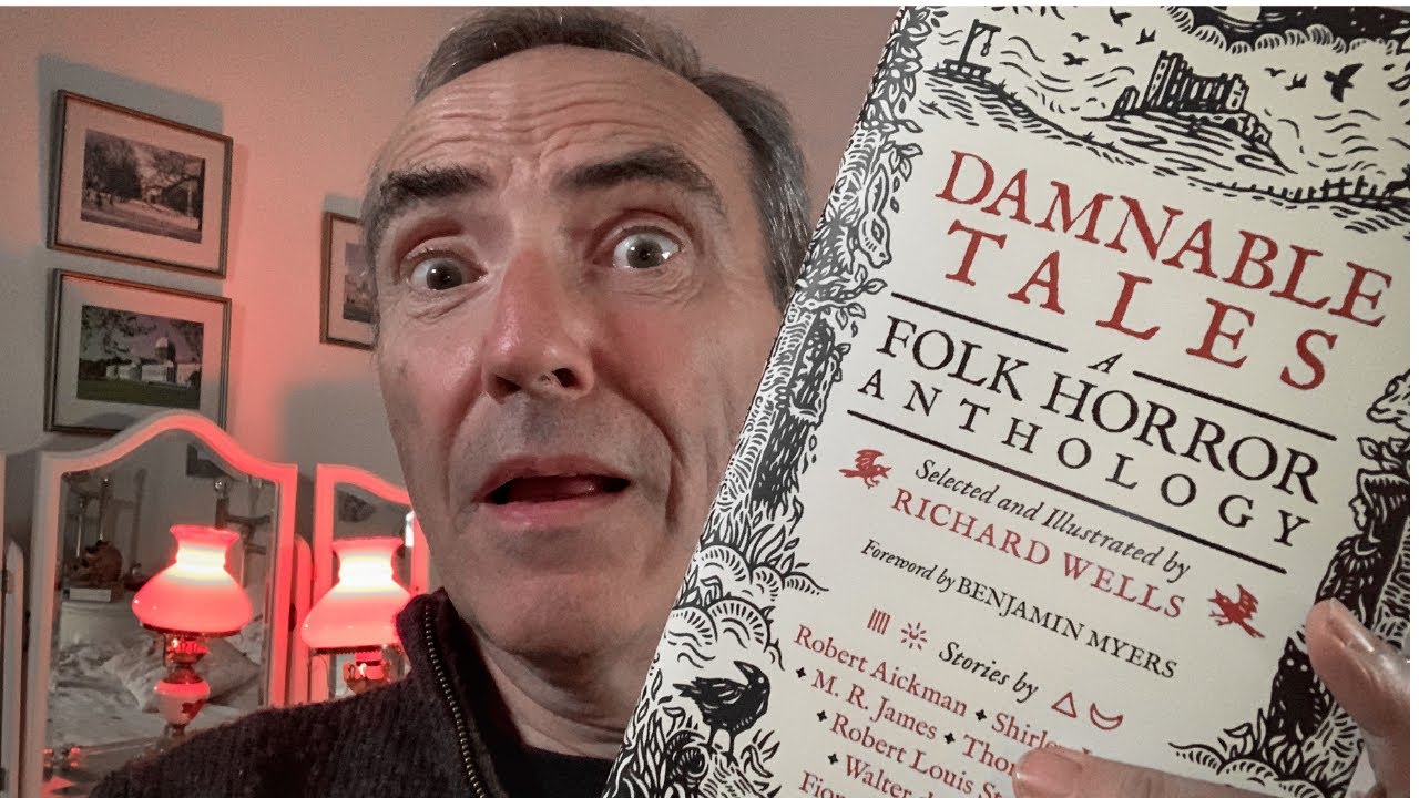 Damnable Tales A Folk Horror Anthology by Richard Wells. A first look ...
