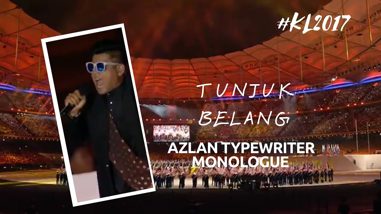 Azlan Typewriter and Monologue - Tunjuk Belang | Kuala Lumpur 2017 SEA ...