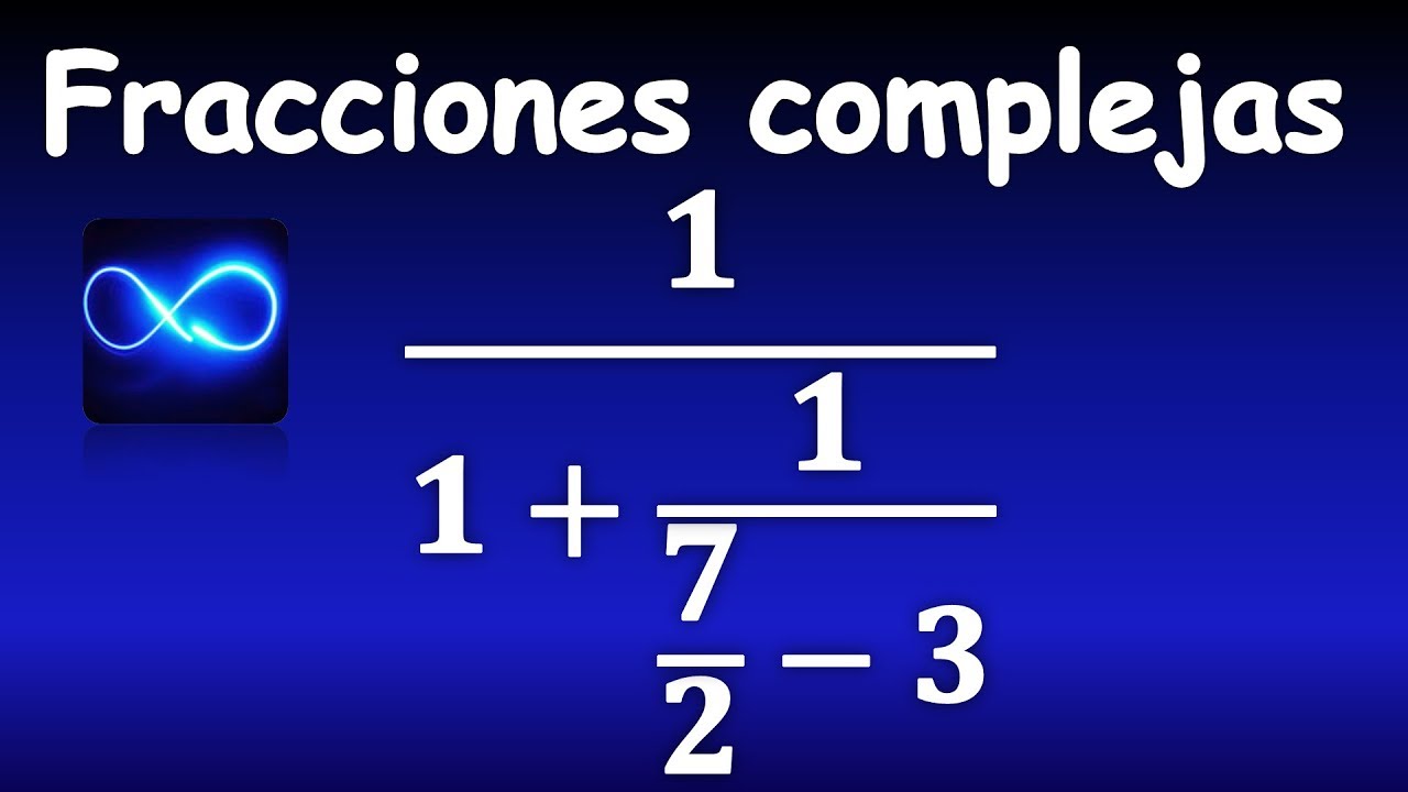 27. Fracciones complejas (Ejercicio 1), paso a paso - YouTube