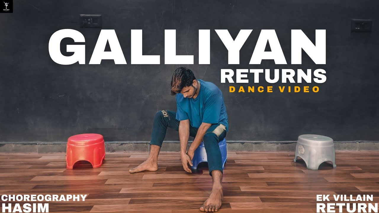 Galliyan Returns Song | Dance Video | Ek Villain Returns | Choreography ...