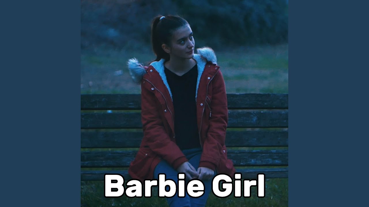 Barbie Girl (Way Too Sad) - YouTube Music