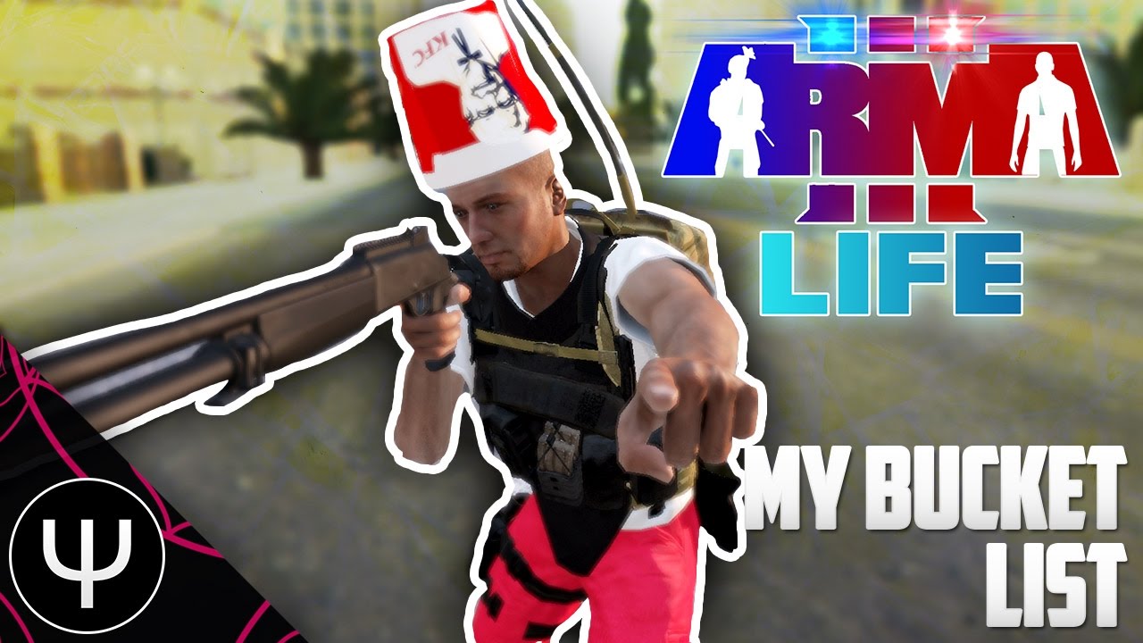 ARMA 3: Life Mod — My Bucket List! - YouTube