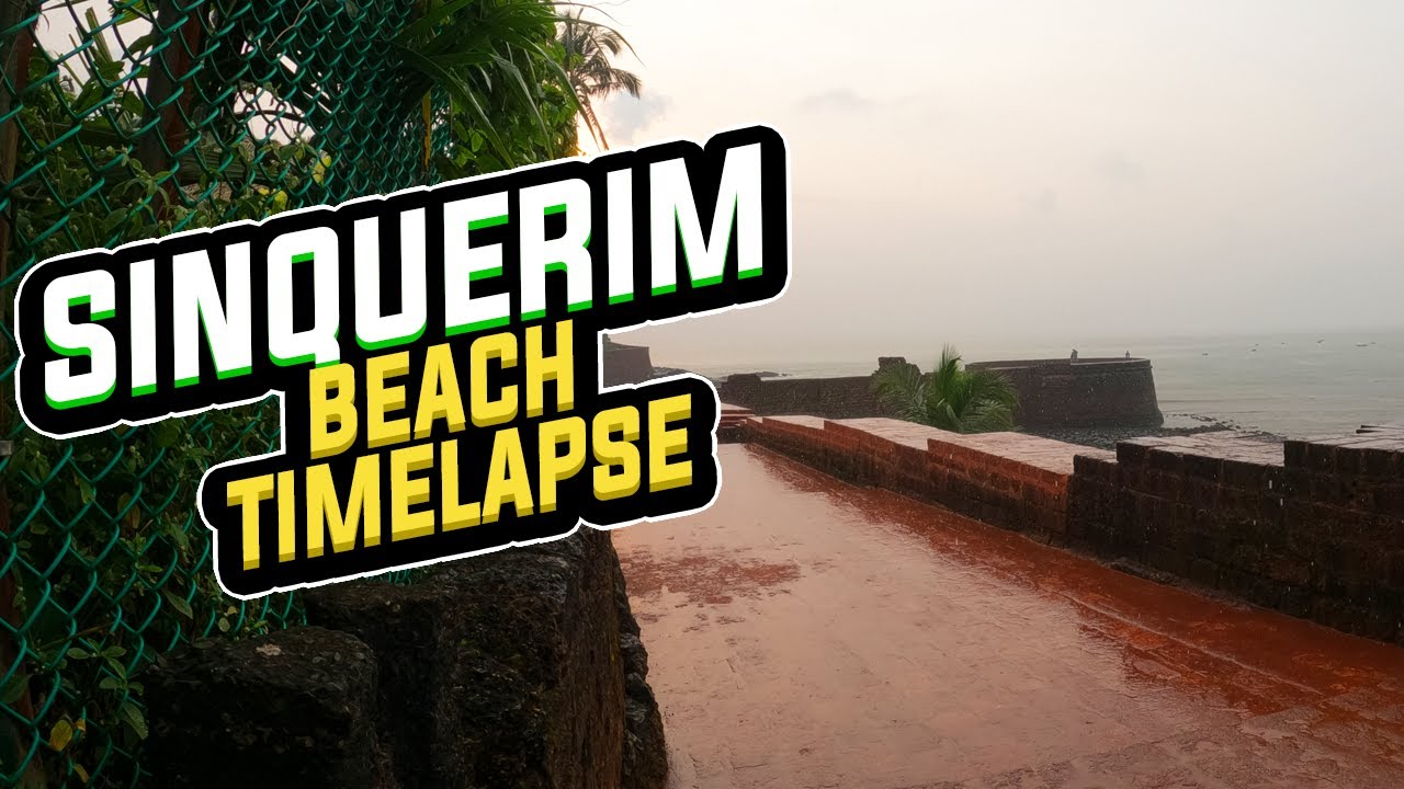 Sinquerim Beach Goa Timelapse | Lower Fort Aquada | 4k Video - YouTube
