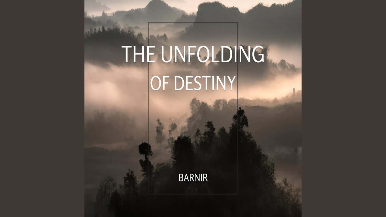 The Unfolding of Destiny - YouTube
