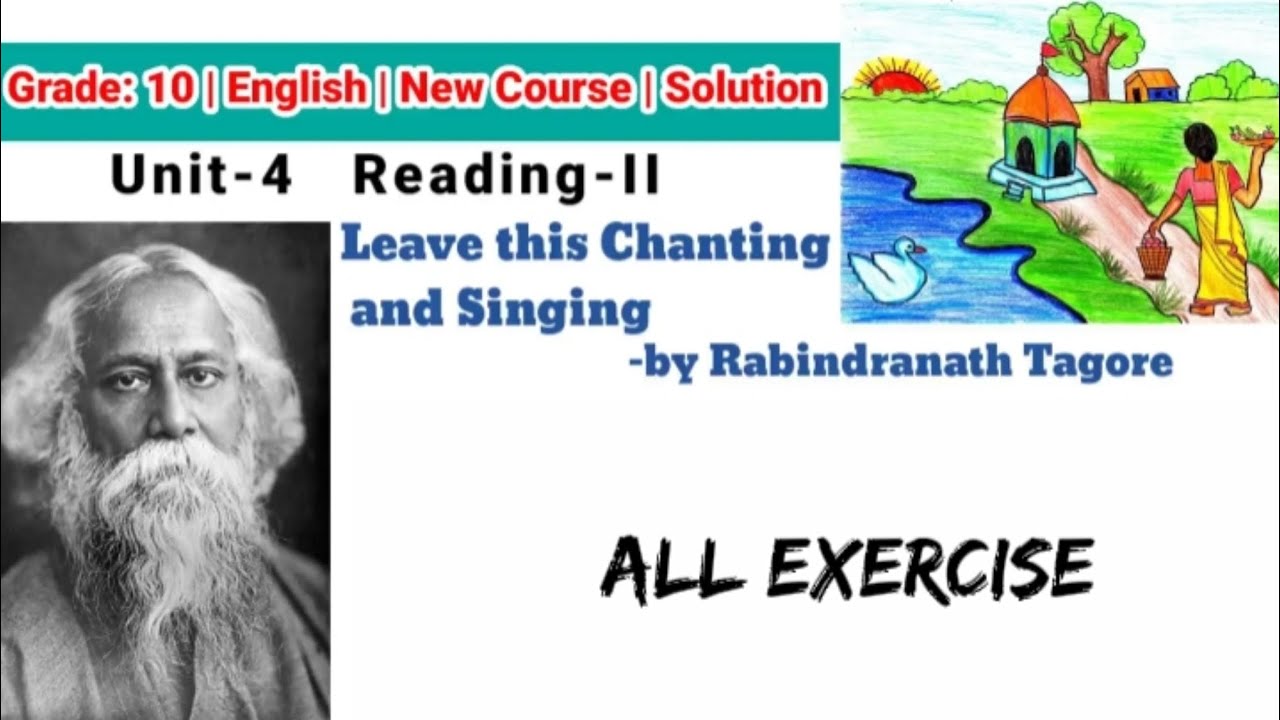 Class 10 English Unit-4 || Reading ii || Leave this Chanting and ...