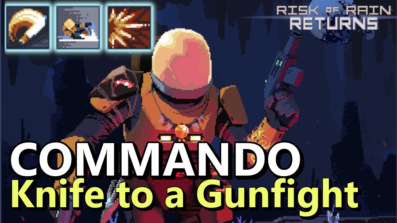 Commando; Now That's a Knife | Risk of Rain Returns Lets Play - YouTube