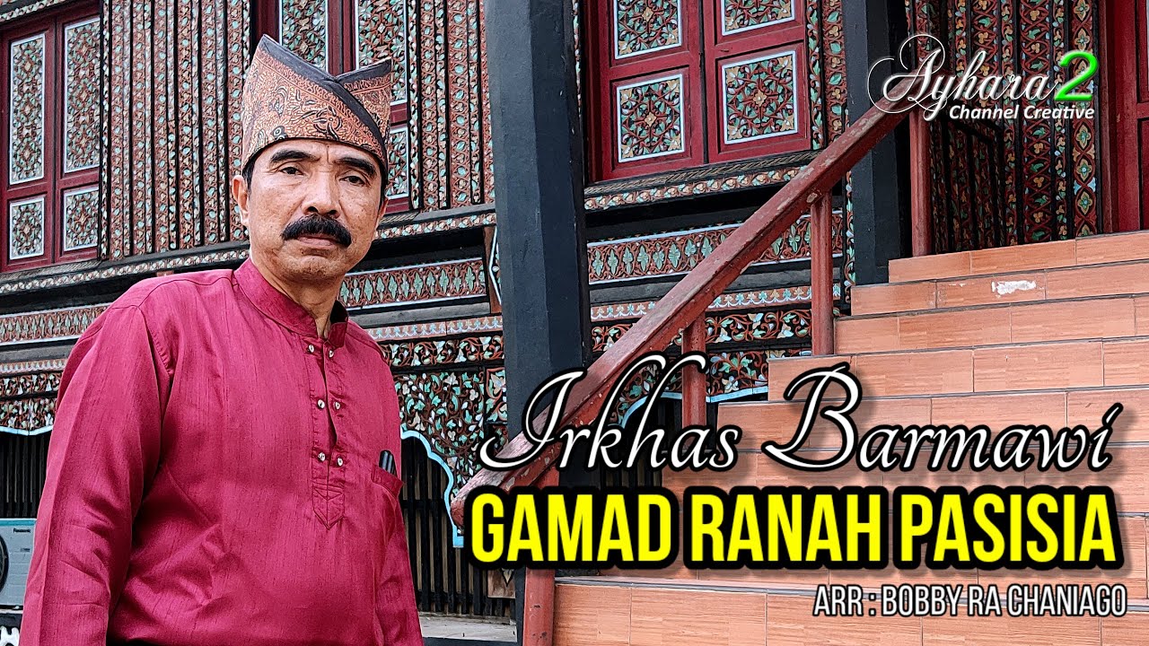 Gamad Ranah Pasisia - Irkhas Barmawi - YouTube